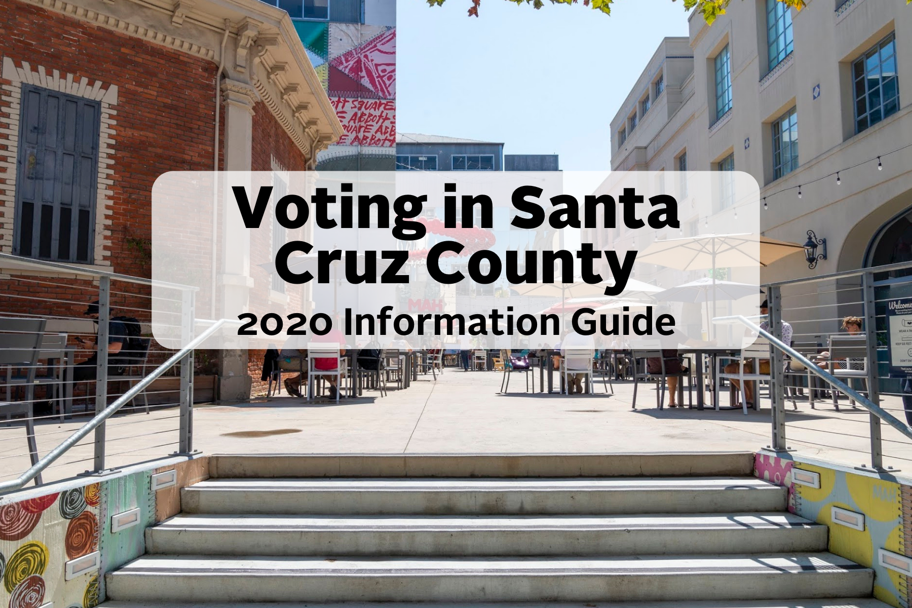 Voting in Santa Cruz County: 2020 Information Guide | MAH
